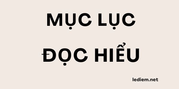 MỤC LỤC ĐỌC HIỂU