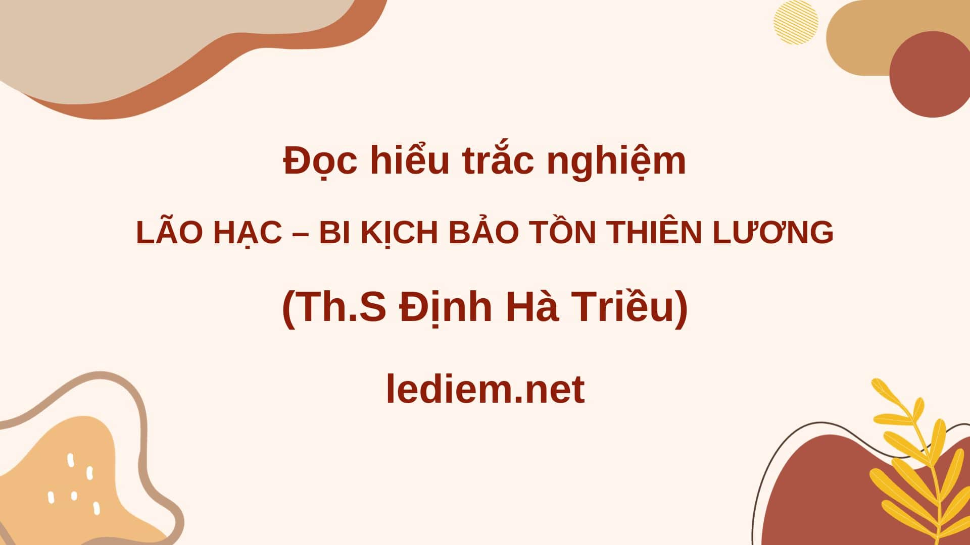 Lão Hạc bi kịch bảo tồn thiên lương ; đọc hiểu lão hạc (Nam Cao) bi ...