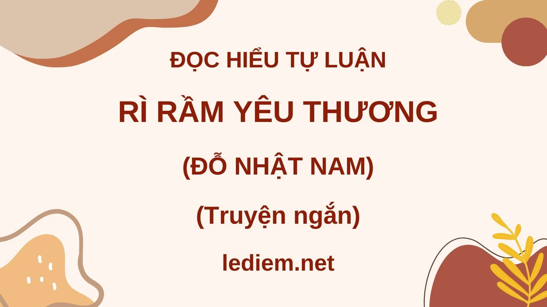 Rì rầm yêu thương (Đỗ Nhật Nam) ; Đọc hiểu Rì rầm yêu thương (Đỗ Nhật ...