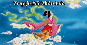 Đọc hiểu Nữ thần lúa (Thần thoại) ; nữ thần lúa là một cô gái xinh đẹp ; nữ thần lúa đọc hiểu ...