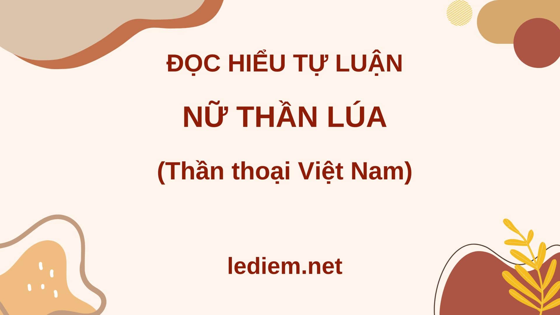 Đọc hiểu Nữ thần lúa (Thần thoại) ; nữ thần lúa là một cô gái xinh đẹp ; nữ thần lúa đọc hiểu ...