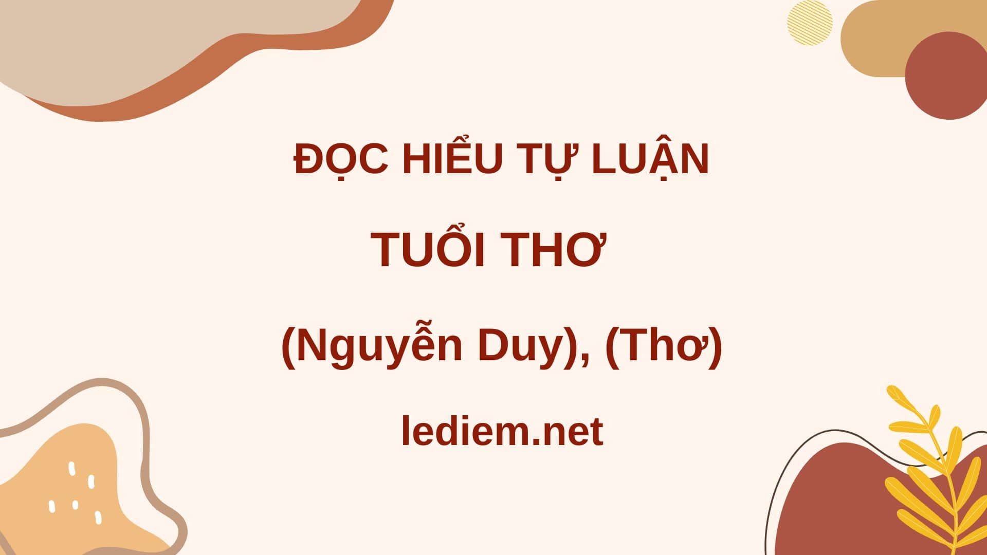 Đọc hiểu Tuổi thơ Nguyễn Duy (Nguyễn Duy) (Thơ) ; Tuổi thơ tôi bát ngát ...